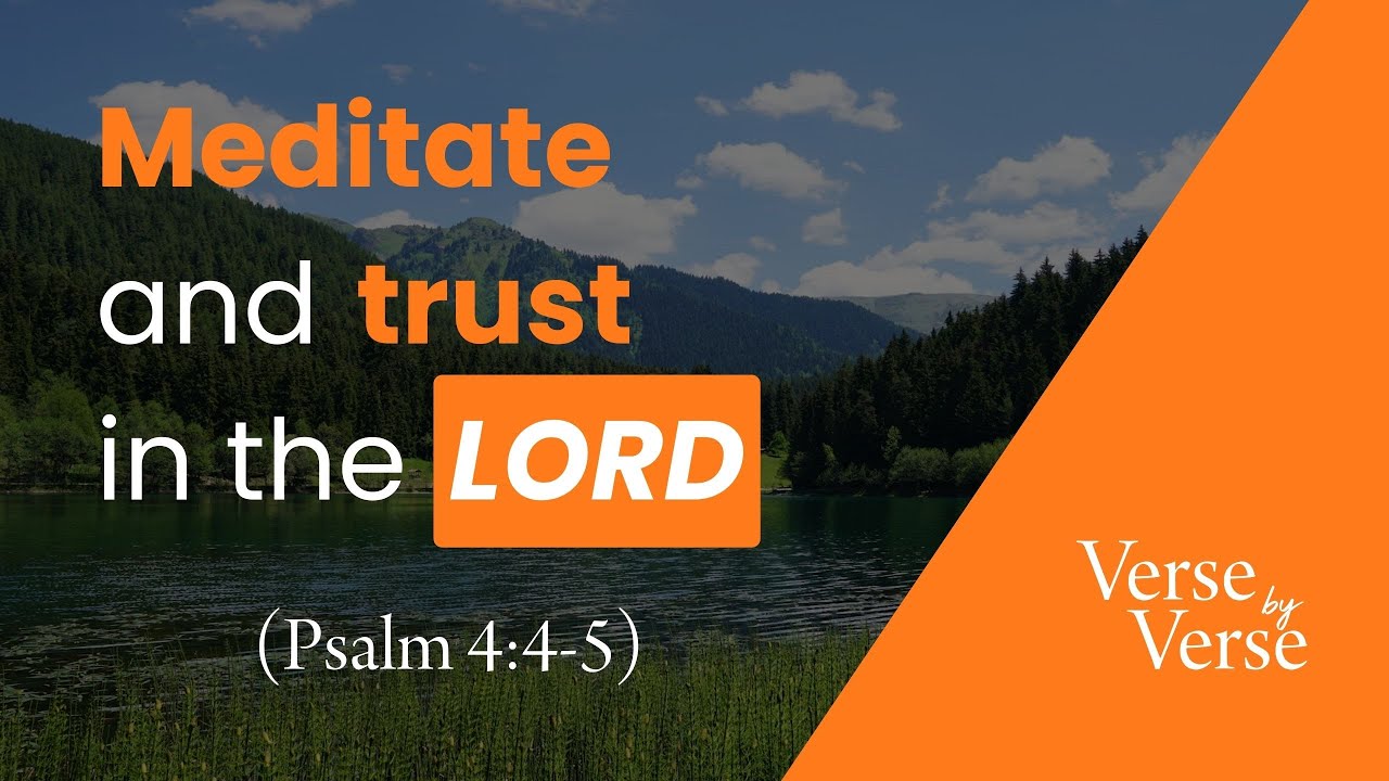 Meditate and Trust in the LORD (Psalm 4:4-5) | Verse by Verse - YouTube