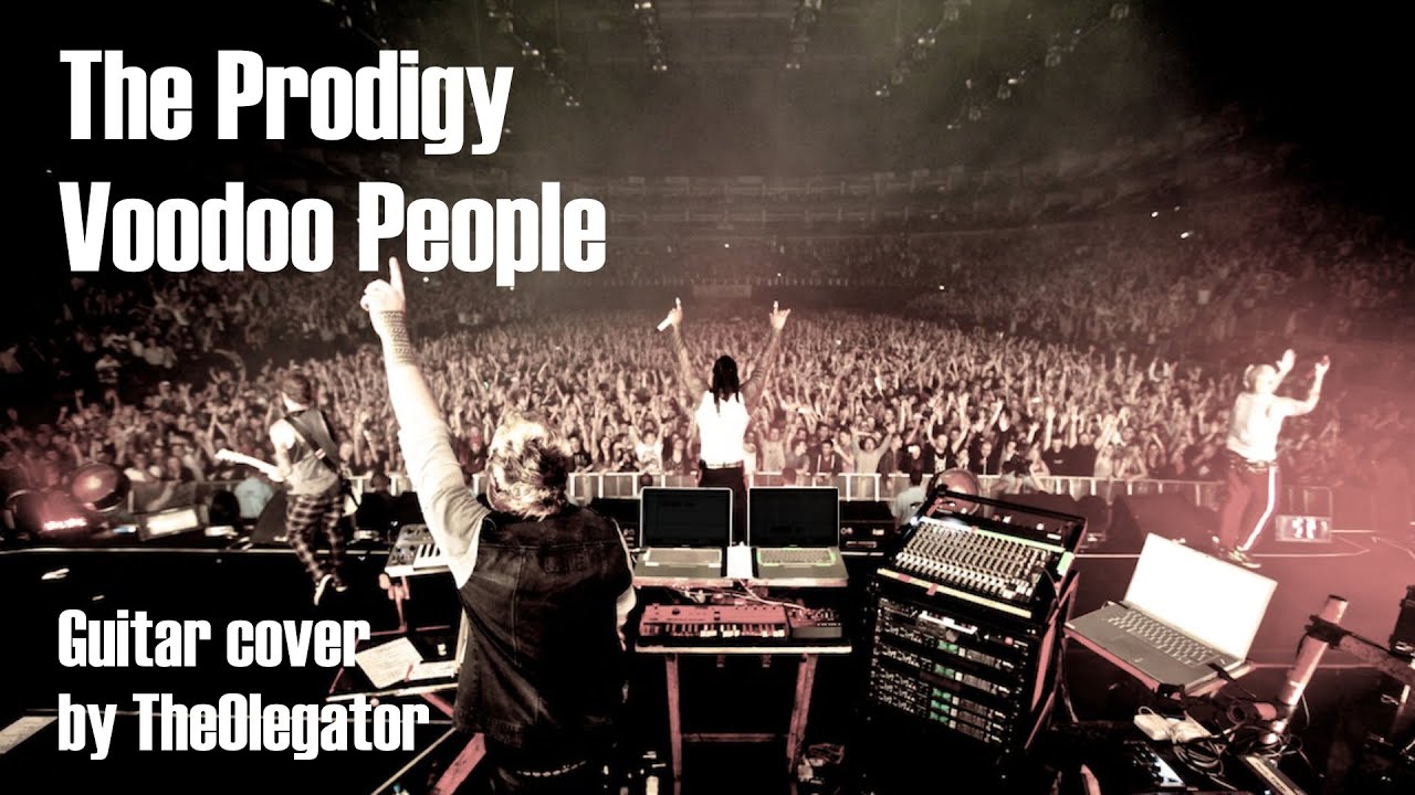 The Prodigy. Voodoo People. Guitar cover by TheOlegator. - YouTube