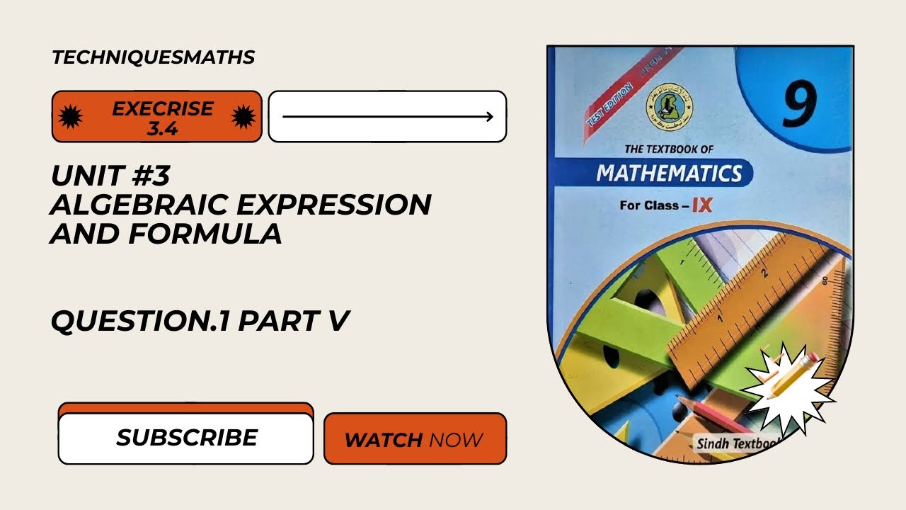 Class 9 Unit 3 Algebraic Expression and Formulas Exercise 3.4 Question ...