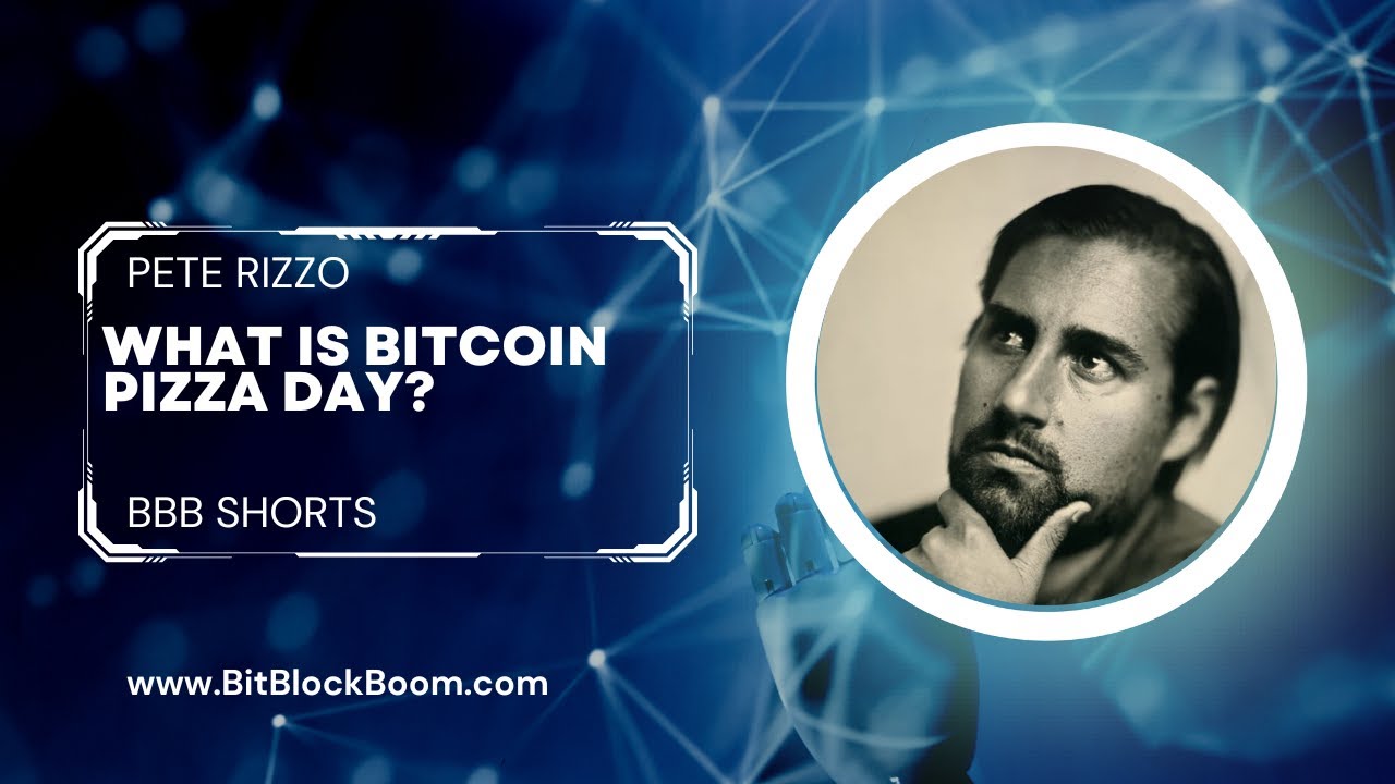 Uncovering the Story Behind Bitcoin Pizza Day with Pete Rizzo: A ...
