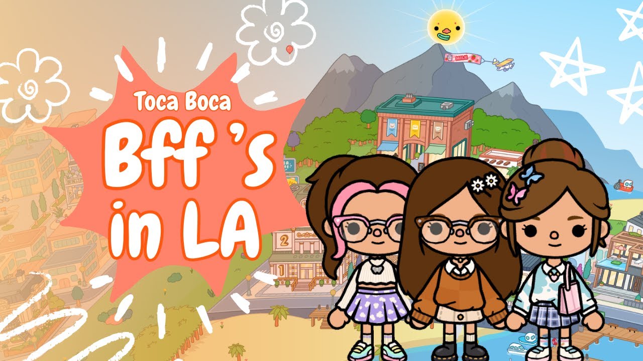 BFF’s In LA - Series Soundtrack ! || Toca Boca - YouTube