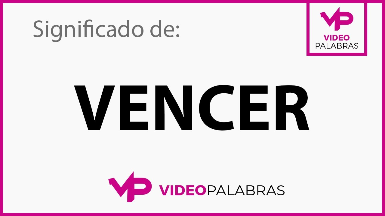 Qué significa VENCER - Significado de VENCER - Video Palabras ...