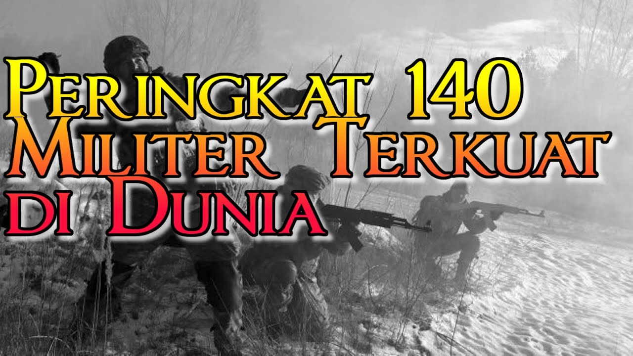 Peringkat 140 Militer Terkuat di Dunia - YouTube