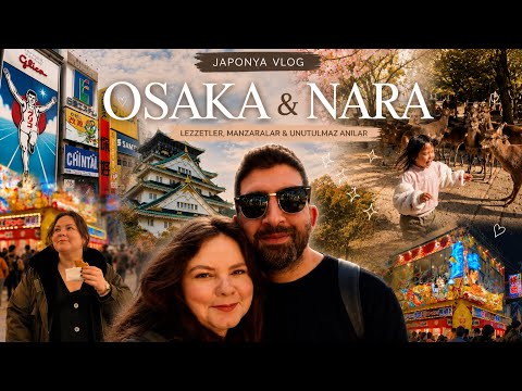 OSAKA ve NARA TURU//Big Buddha,Nara Park,Dotonbori,Shinsekai