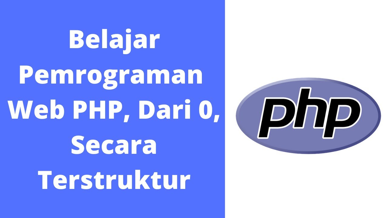 Pemrograman Web PHP, Dari 0, Secara Terstruktur - YouTube