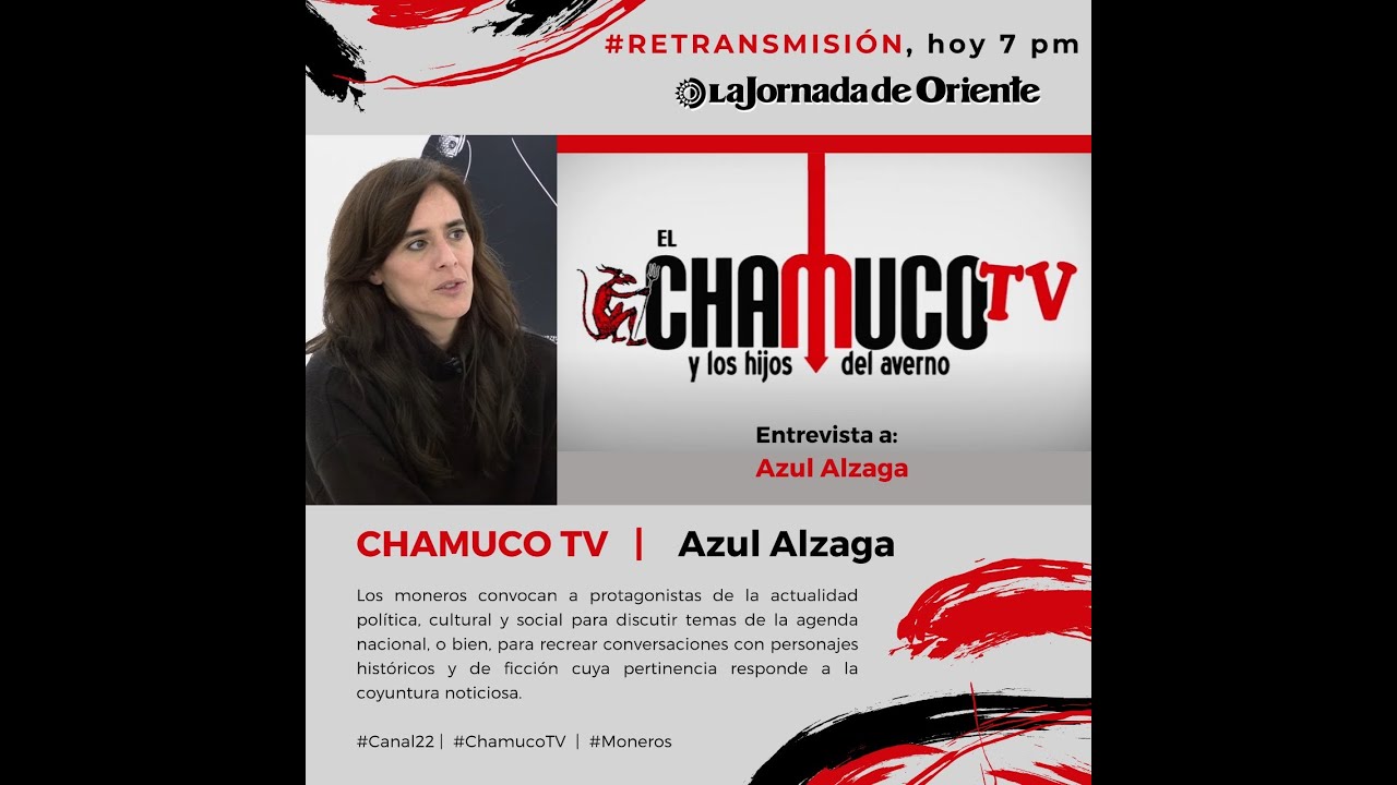 🔴Retransmisión | CHAMUCO TV con Azul Alzaga (05/09/2021) - YouTube