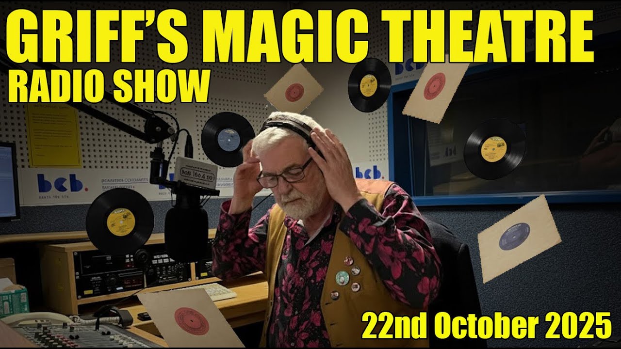 Griff's Magic Theatre Radio Show 22nd October 2025 - YouTube