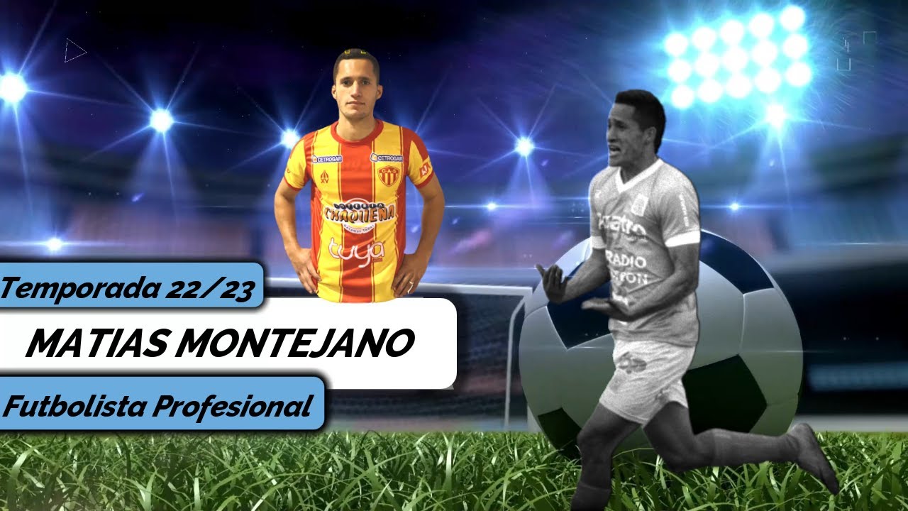 MATIAS MONTEJANO - FUTBOLISTA PROFESIONAL - YouTube