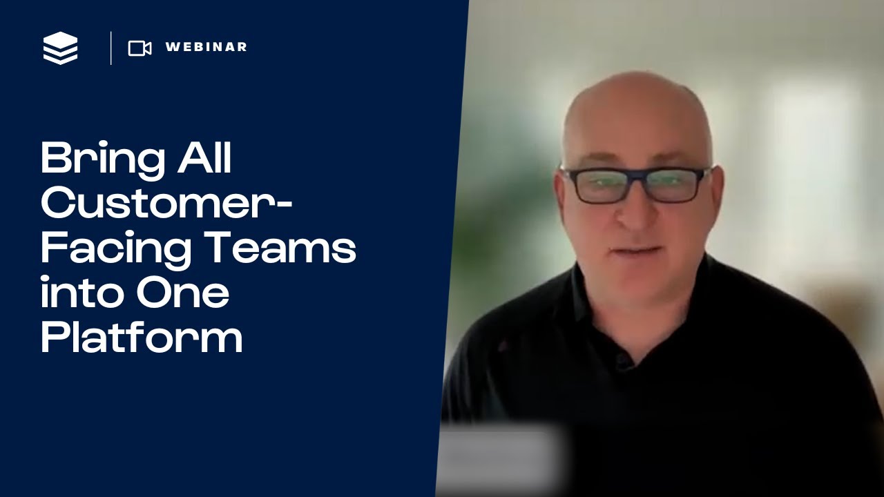 Bring All Customer-Facing Teams into One Platform - YouTube