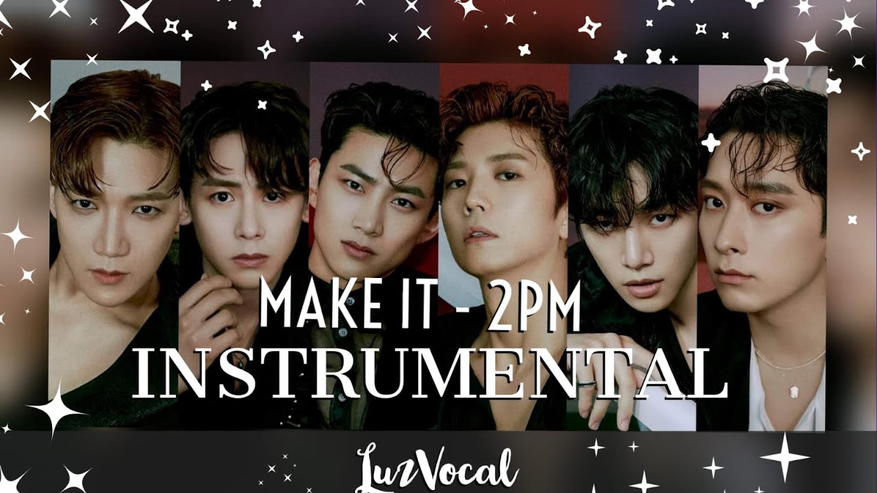 MAKE IT 해야 해 2PM (Instrumental - Off Vocal) - YouTube