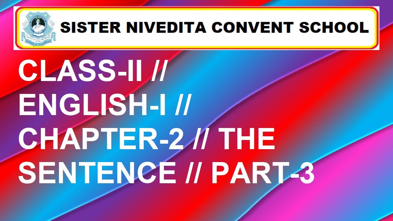 CLASS-II // ENGLISH-I // CHAPTER-2 // THE SENTENCE // PART-3 - YouTube