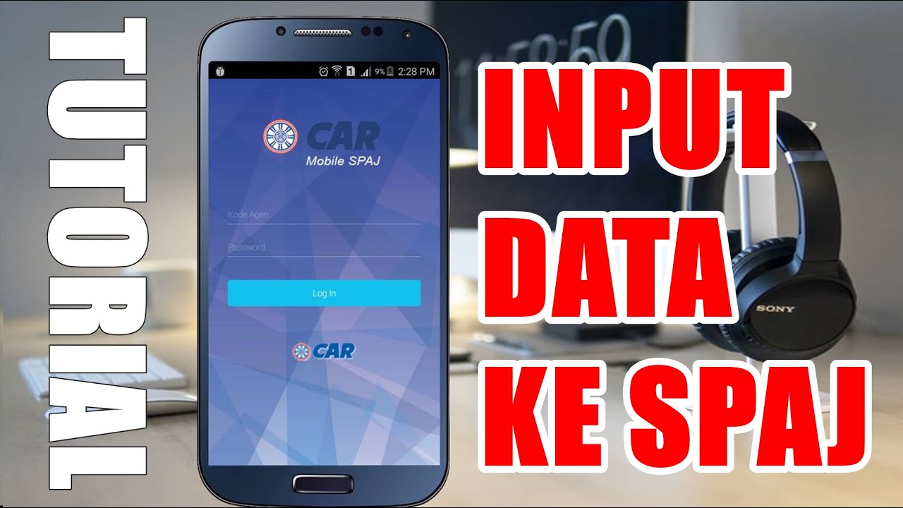 Input data ke aplikasi SPAJ | Panduan CAR SPAJ Mobile - YouTube