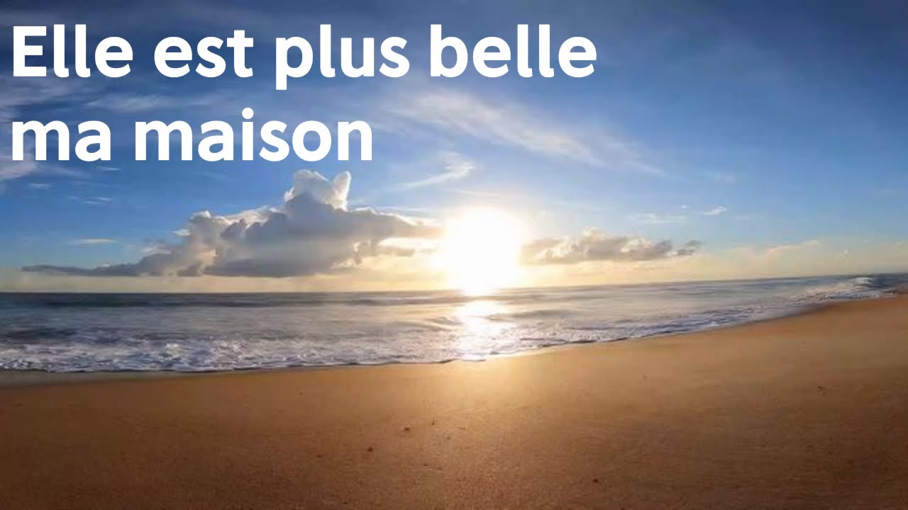 "Elle est plus belle ma maison" (Chants pour enfants) - YouTube