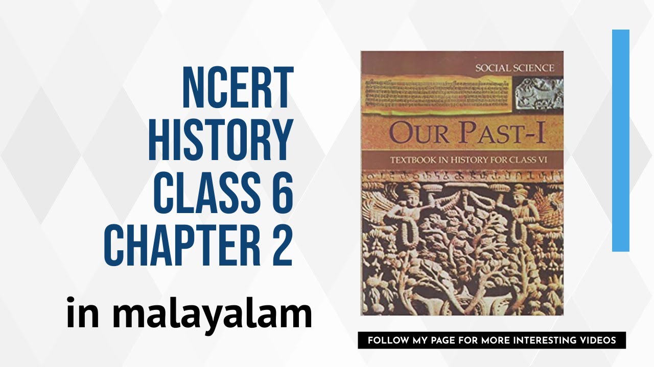 NCERT HISTORY Class-6 Chapter 2|Malayalam - YouTube