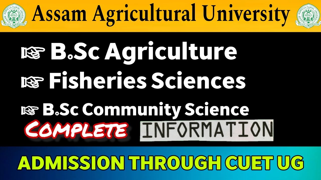 Assam Agricultural University (AAU) Admission Through CUET UG 2025: Complete Details | Axom ...