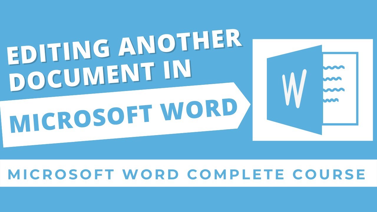 Editing Another Document in Microsoft Word | Microsoft Word Complete ...
