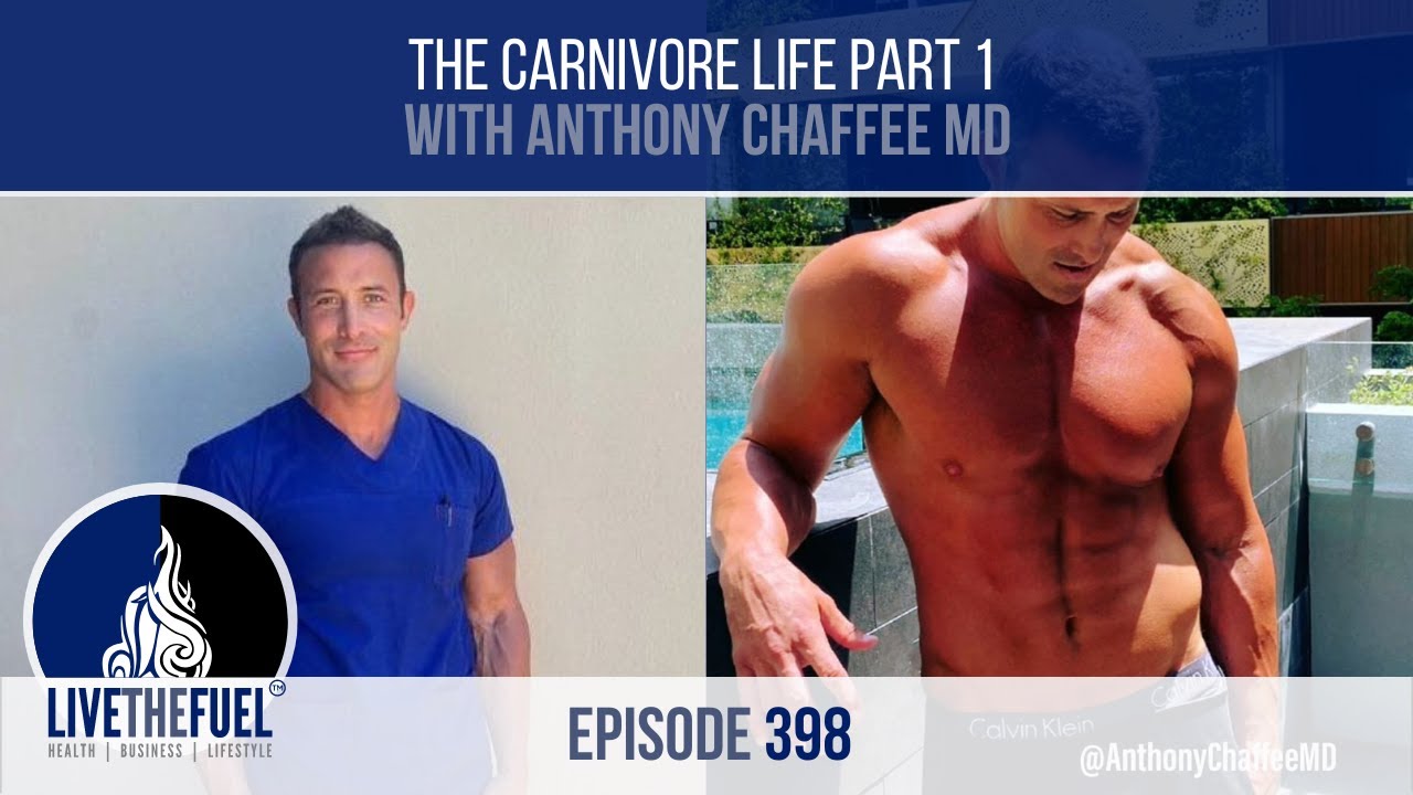 The Carnivore Life and Who Is Dr. Anthony Chaffee Part 1 Ep 398 - YouTube
