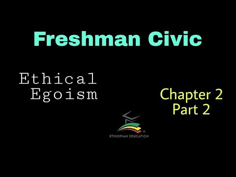 Freshman Civic Chapter 2 p_2 Ethical Egoism - YouTube