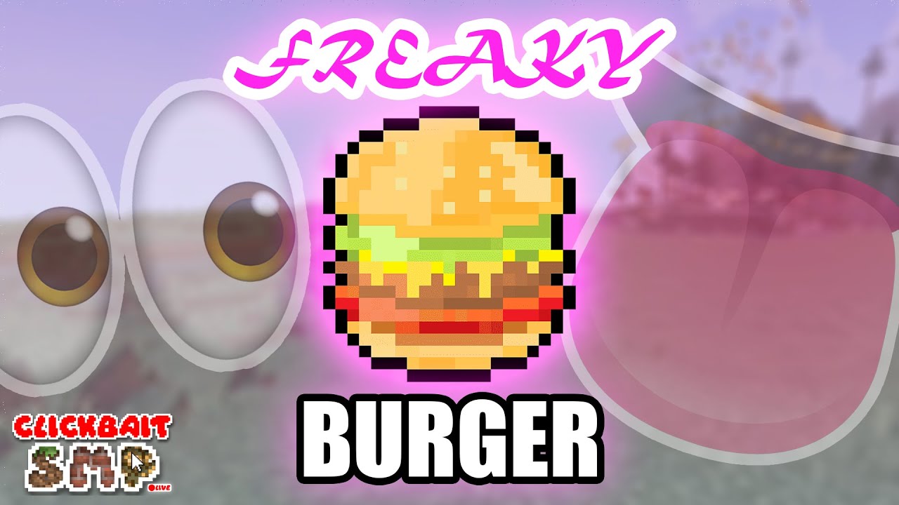 Freaky Burger - Clickbait SMP - YouTube
