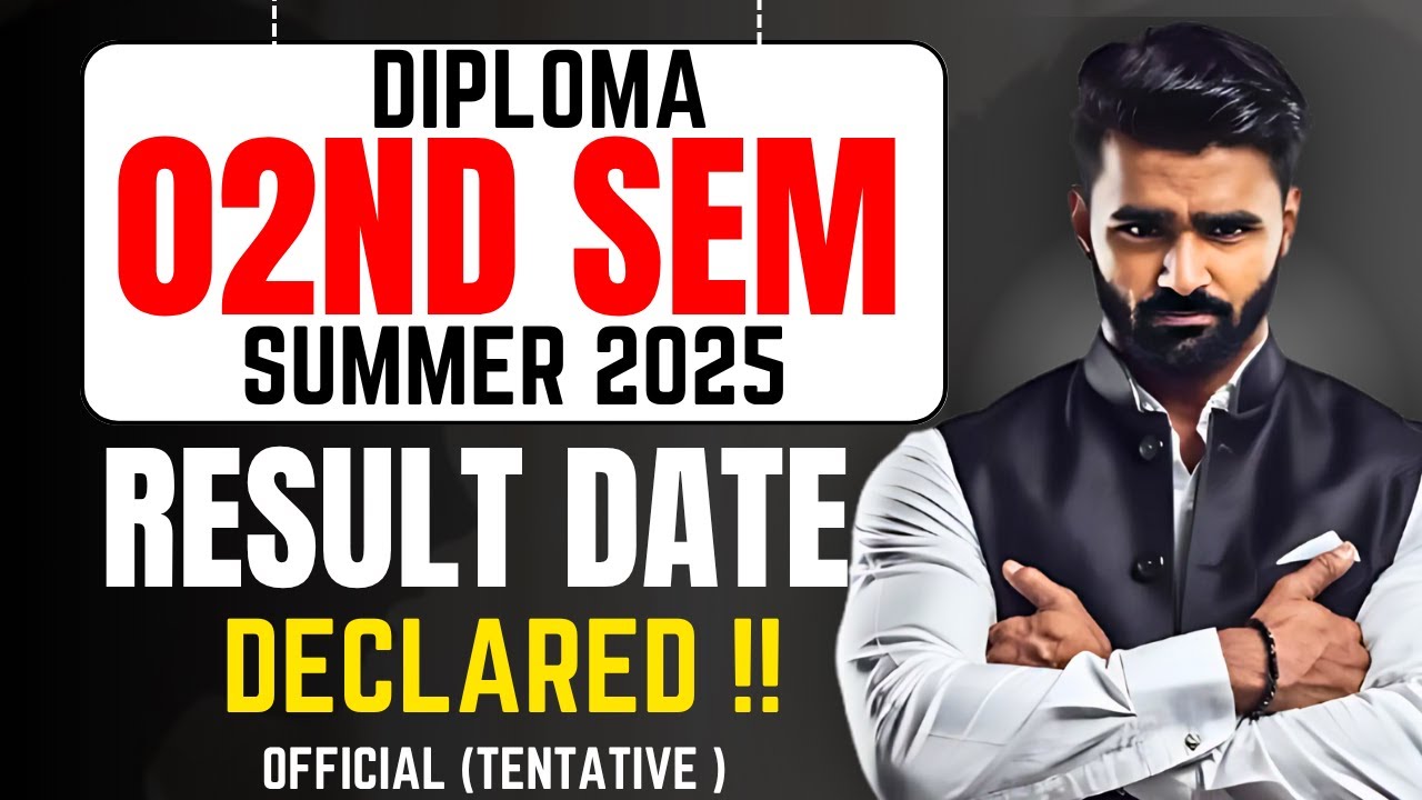 DIPLOMA Second Semester Result Date Declared|Summer 2025 Official ...