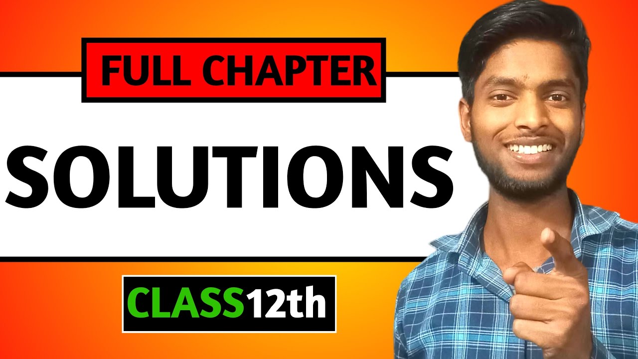 Solutions Complete Chapter | Class 12 Chemistry - YouTube