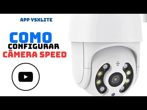 o método mais fácil de configurar qualquer câmera speed com app ysxlite ...