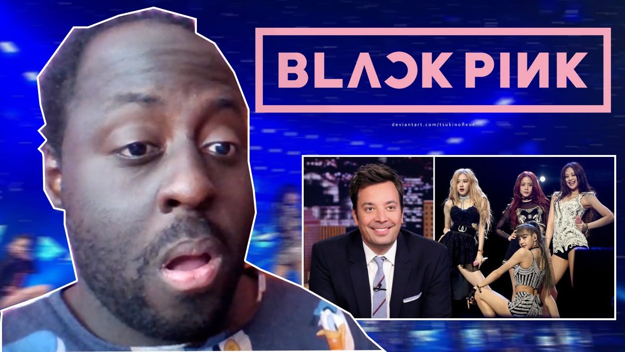 BLACKPINK - How You Like That (The Tonight Show Jimmy Fallon) (Reaction ...