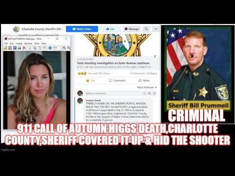 911 CALL OF AUTUMN HIGGS DEATH,CHARLOTTE COUNTY,SHERIFF COVERED IT UP ...
