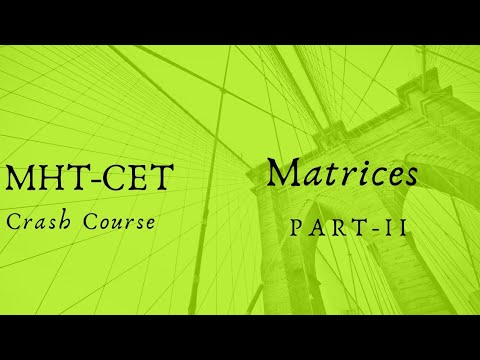 MHT-CET crash course Matrices (Q 26 to 50) - YouTube