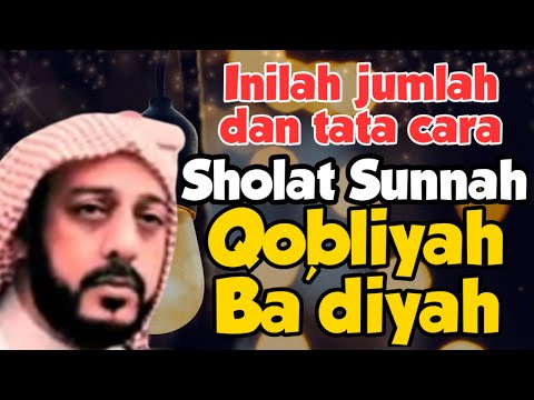 JUMLAH DAN TATA CARA SHOLAT SUNNAH QOBLIYAH & BA'DIYAH YANG JARANG KITA KETAHUI - SYEIKH ALI JABER
