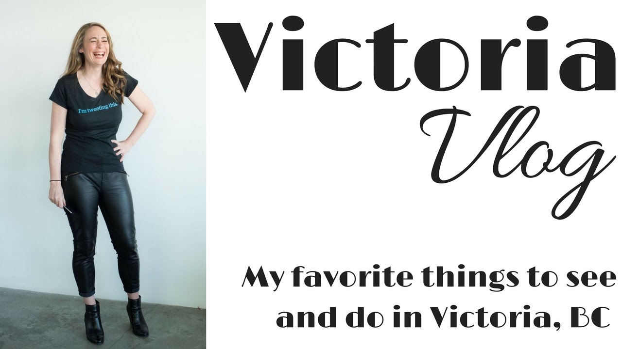 Victoria Vlog: my favorite things to do and see in Victoria, BC - YouTube