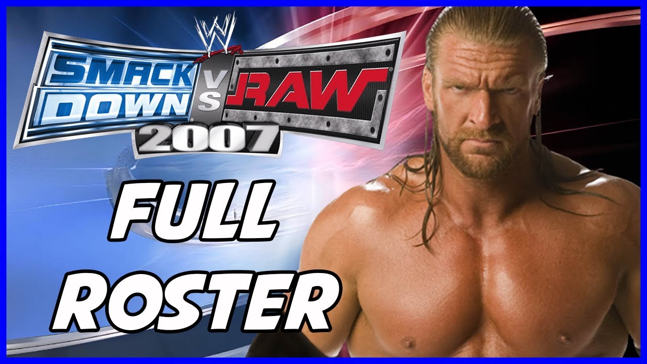 WWE Smackdown Vs Raw 2007 - Full Roster (PS2 Version) - YouTube