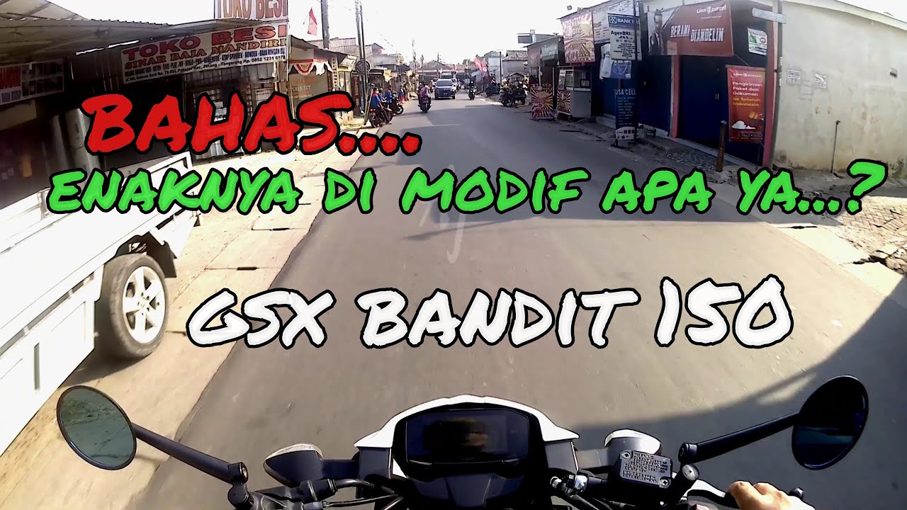 bahas modif gsx bandit 150 indonesia#motovlog - YouTube