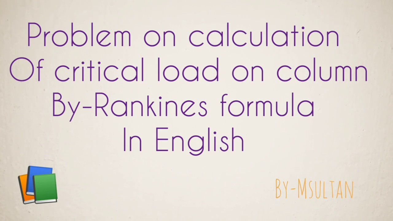 Problem based on Rankines formula for calculating critical load on ...