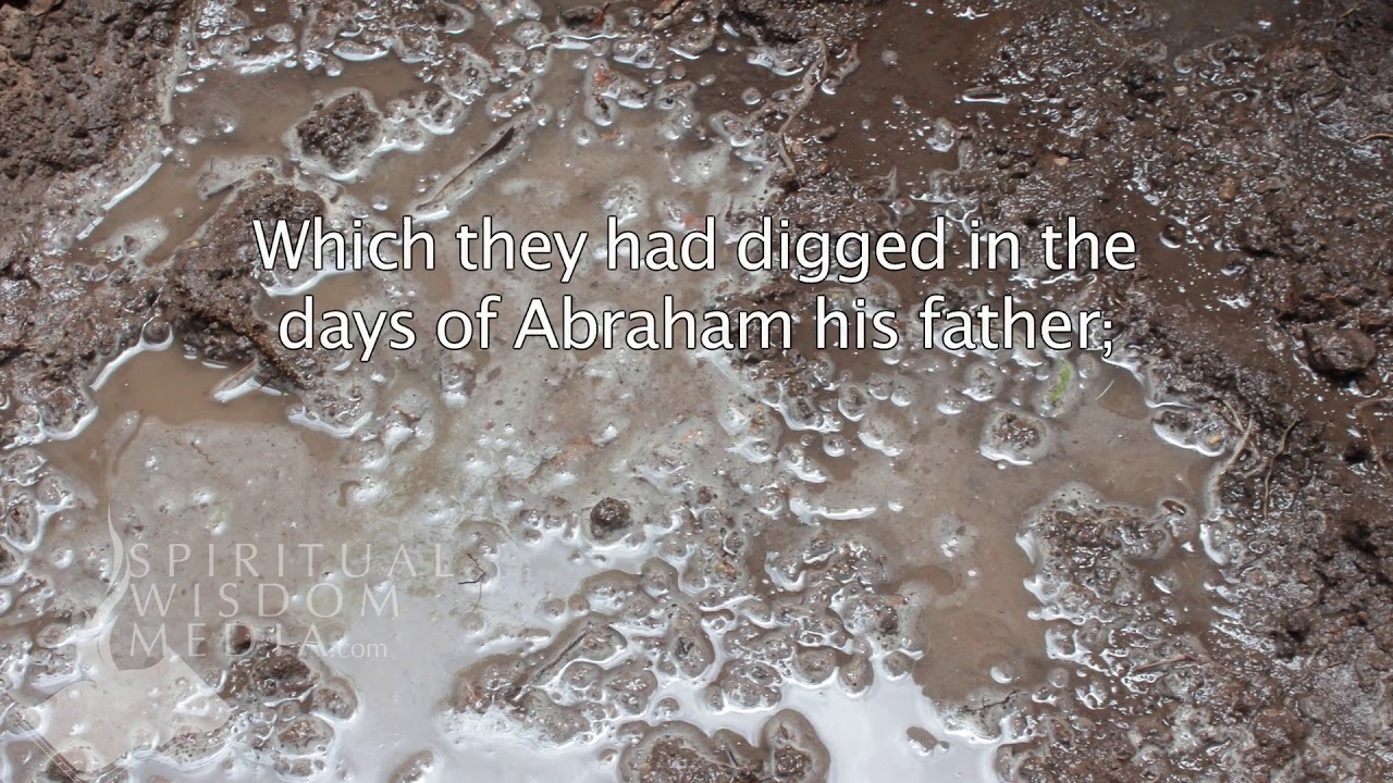 Genesis 26:18 - And Isaac digged again the wells of water, which they ...