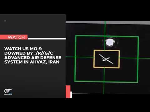 Watch US MQ-9 downed by !/R//G/C advanced air defense system in Ahvaz, Iran