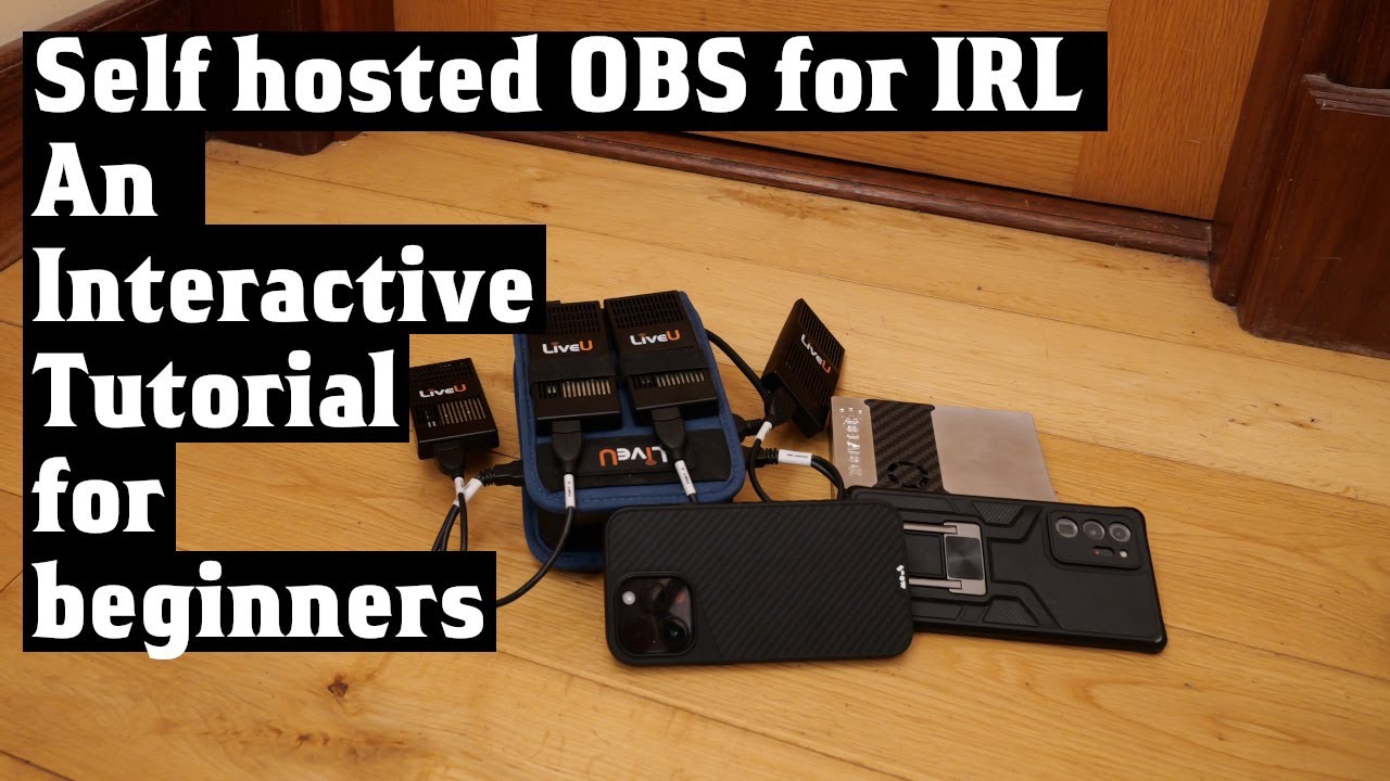 Self-hosted OBS for IRL live streaming - an interactive tutorial for ...