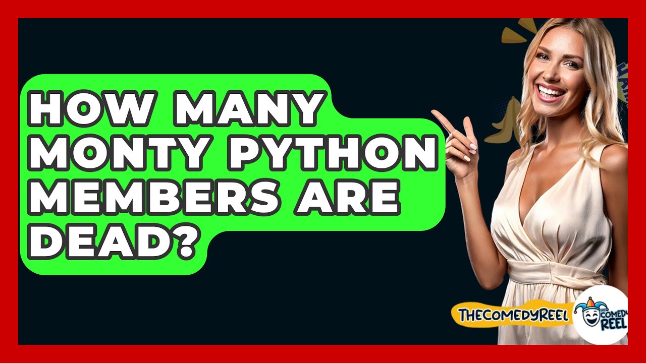 How Many Monty Python Members Are Dead? - The Comedy Reel - YouTube