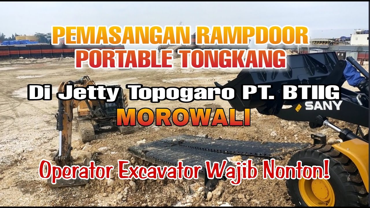 PEMASANGAN RAMPDOOR PORTABLE TONGKANG di PT. BTIIG MOROWALI| Calon ...