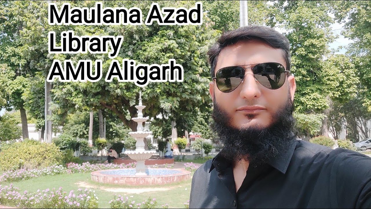 Visit to Maulana Azad Library Aligarh Muslim University Aligarh | Dr ...