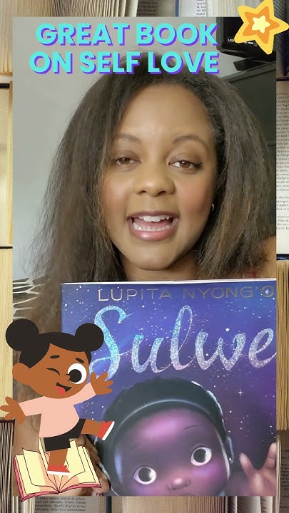 Children's Book on Self Love | Sulwe by Lupita Nyong'o - YouTube