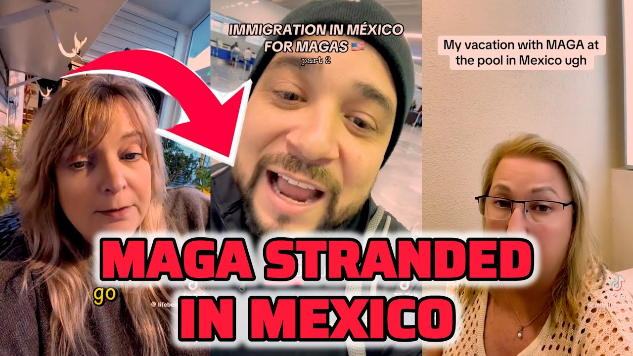 MAGA is Taking Vacation in Mexico & Instantly REGRETTING It - YouTube