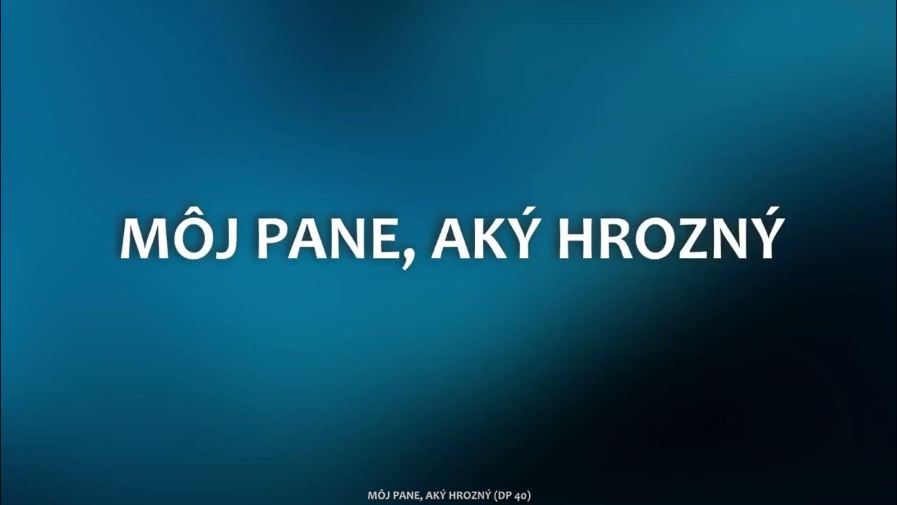 040 Môj Pane, aký hrozný (ML, spevník Duchovné piesne) - YouTube