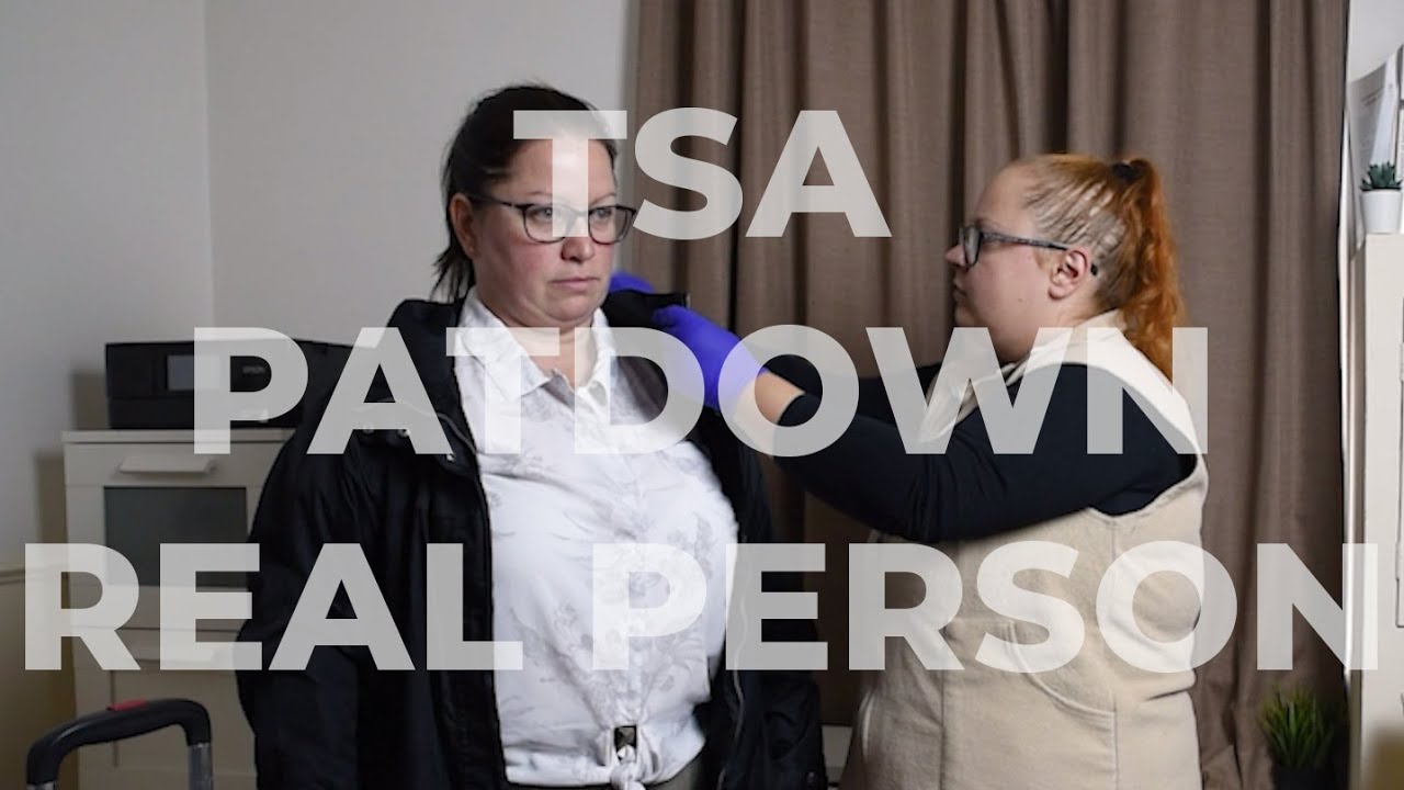 TSA Pat Down / * REAL PERSON * / Bag check / Unintentional - YouTube