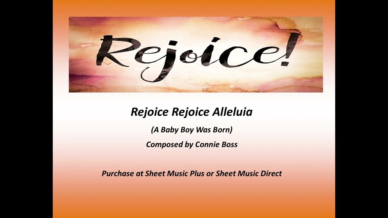 Rejoice Rejoice Alleluia A Baby Boy Was Born with Cantamus app composed by Connie Boss - YouTube