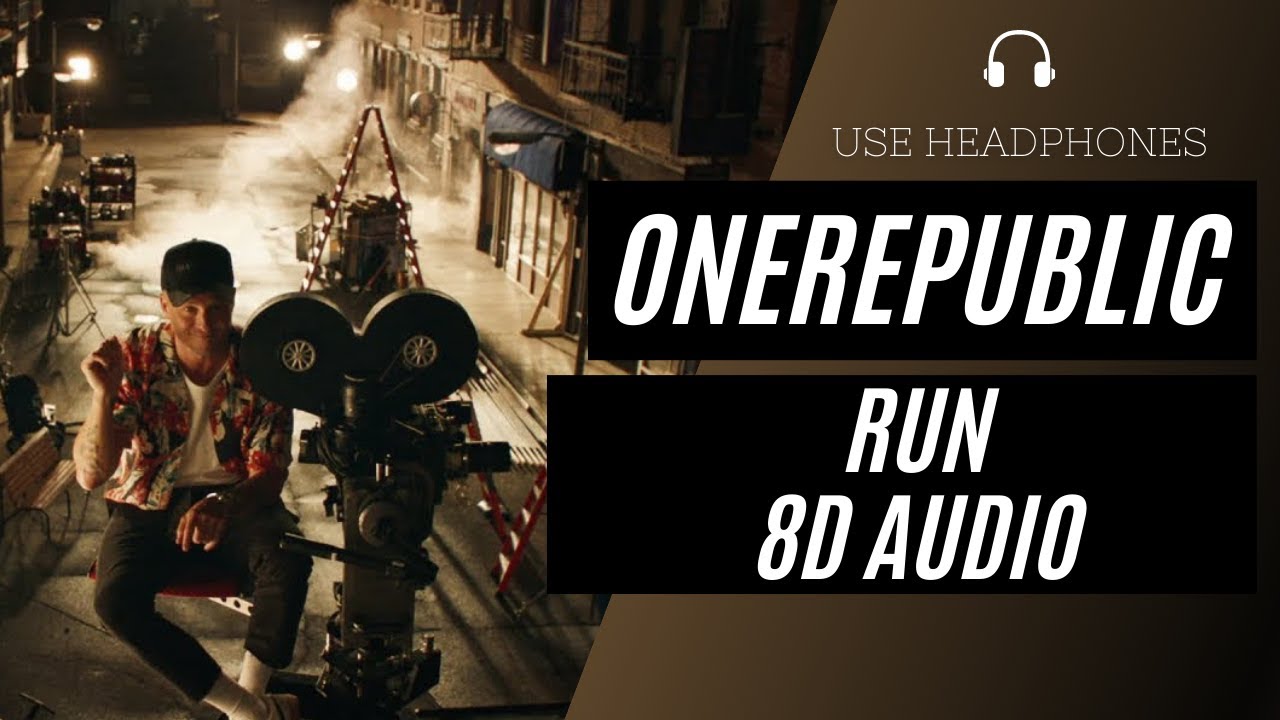 OneRepublic - Run (8D AUDIO) 🎧 [BEST VERSION] - YouTube