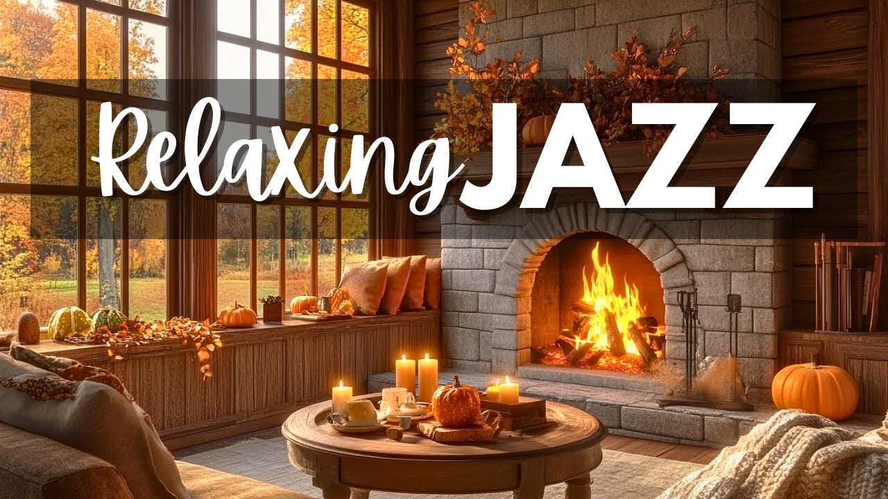 Warm Autumn Morning 🍂 Soothing Jazz and Fireplace Sounds in the Fall ...