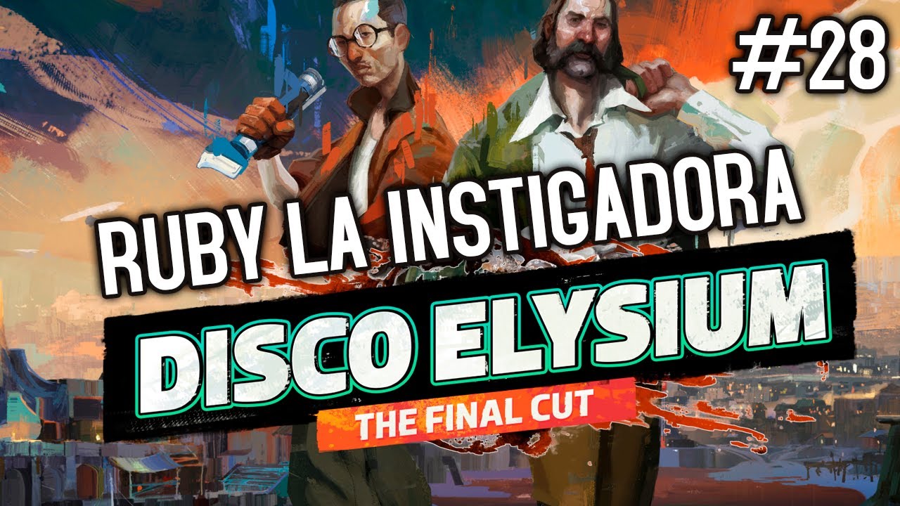 RUBY LA INSTIGADORA | DISCO ELYSIUM #28 - YouTube