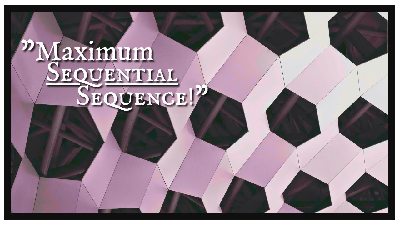 "Maximum Sequential Sequence!" - YouTube