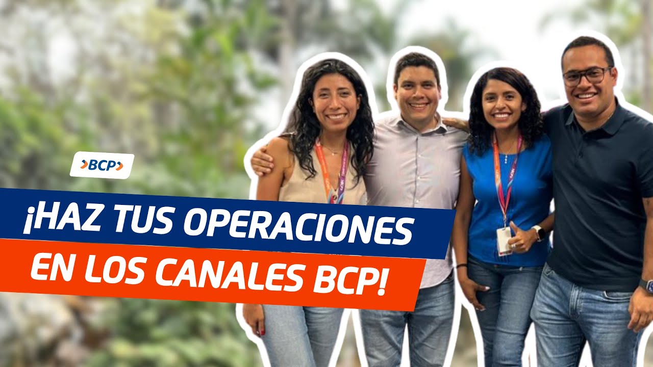 ¡Haz tus operaciones en los CANALES BCP! I BCP AL AIRE - YouTube